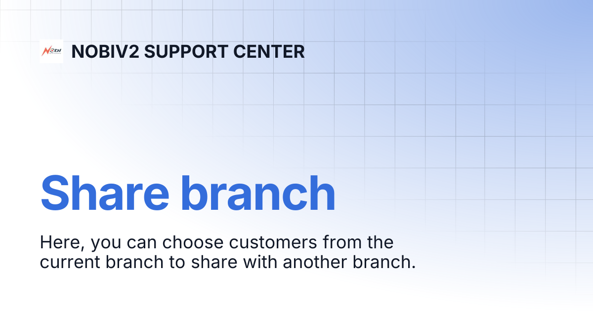 Share branch | NOBIV2 SUPPORT CENTER